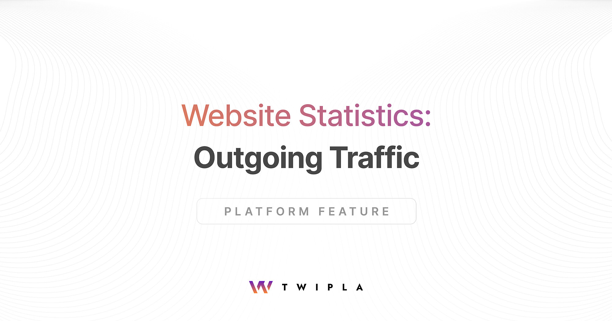 Outgoing Traffic | Understand Where Your Visitors Go