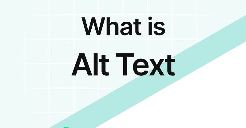 What is Alt Text? What is the role of alt text