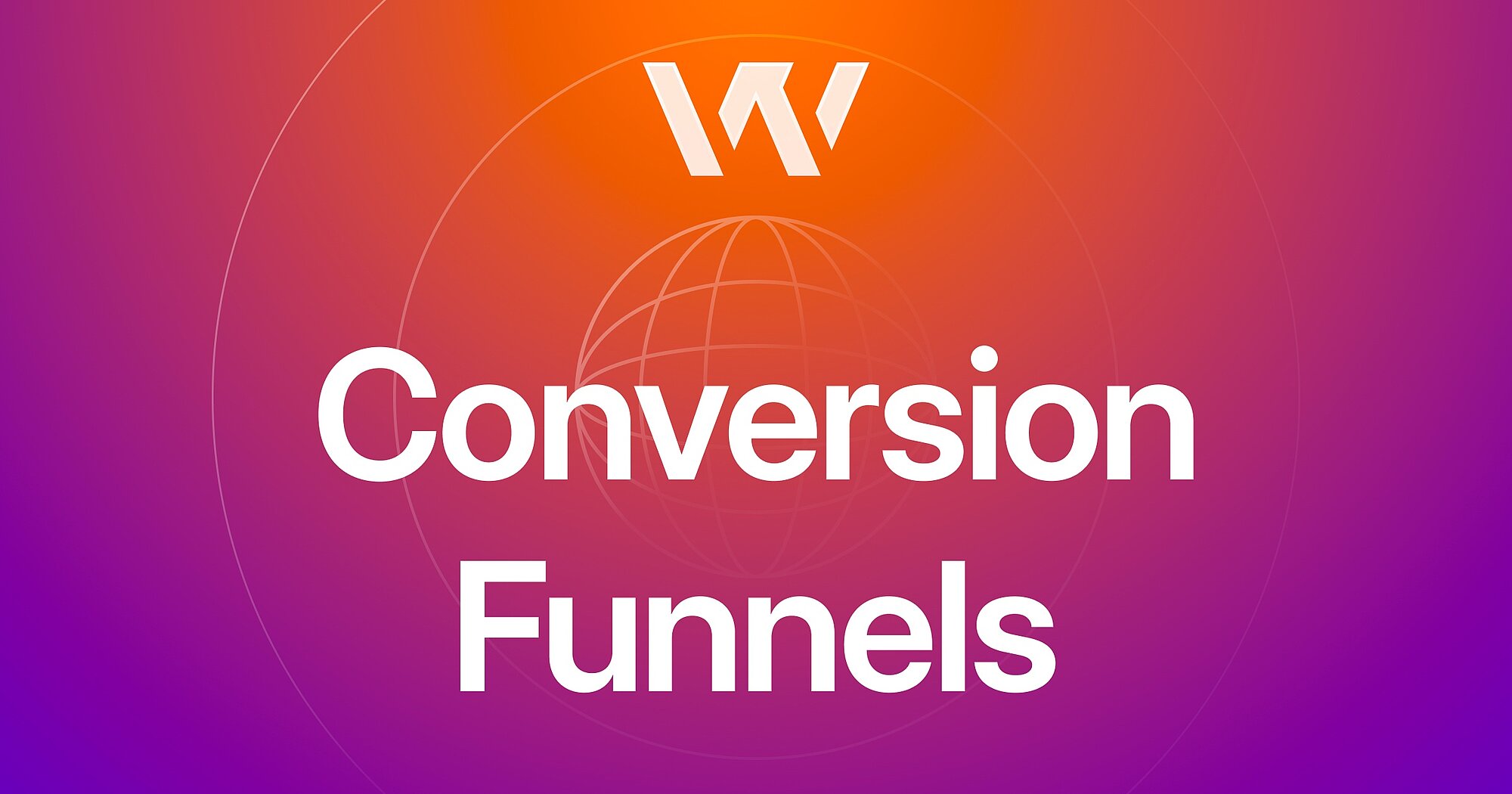Conversion Funnels | Your Conversion Roadmap