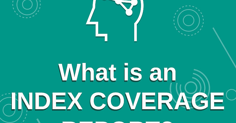 Index Coverage Report