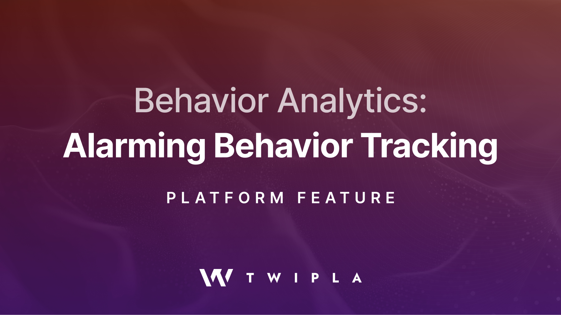 Alarming Behavior Tracking: Find Pain Points & Revenue Opportunities
